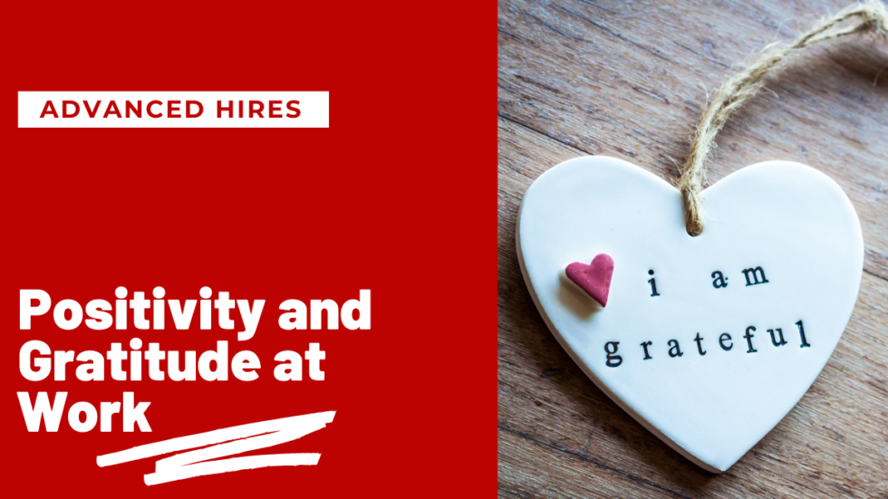 Practicing Positivity and Gratitude at Work | Advanced HIRES